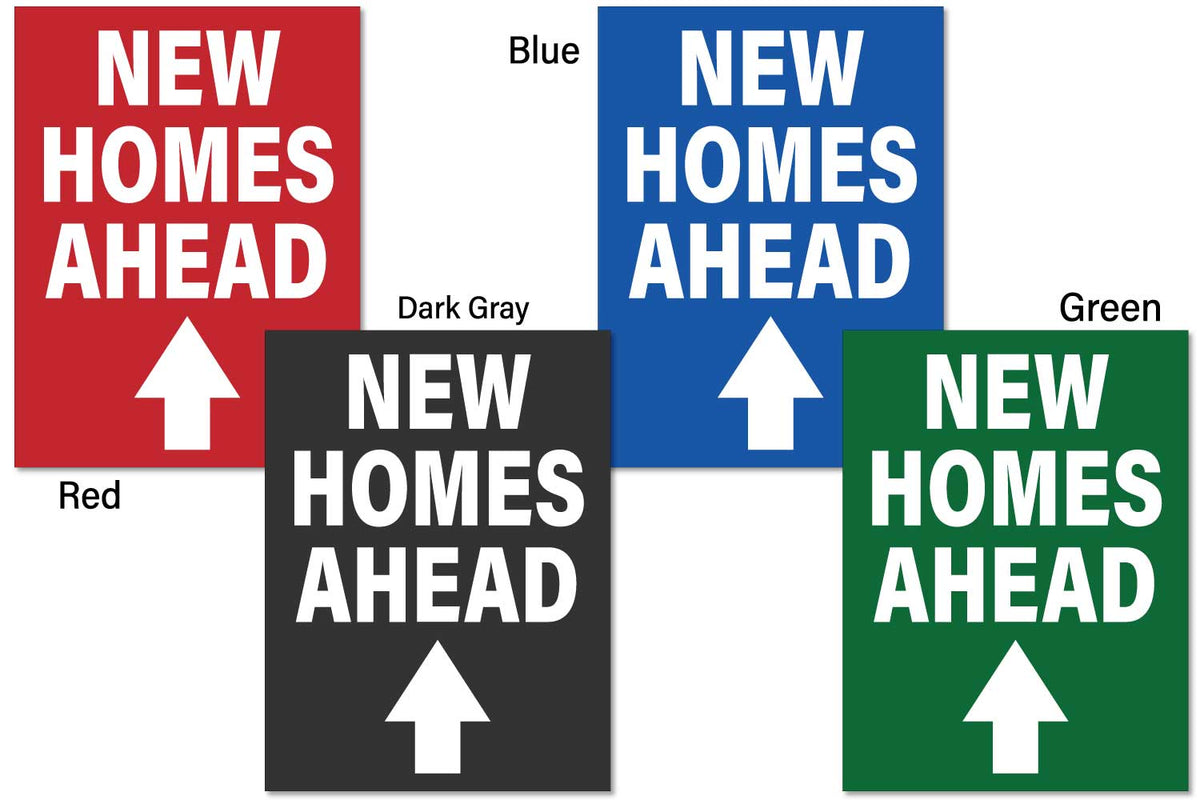 8pk New Homes Ahead Real Estate Signs | City Grafx