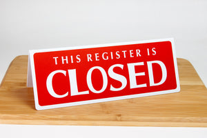 Register Closed Signs | City Grafx